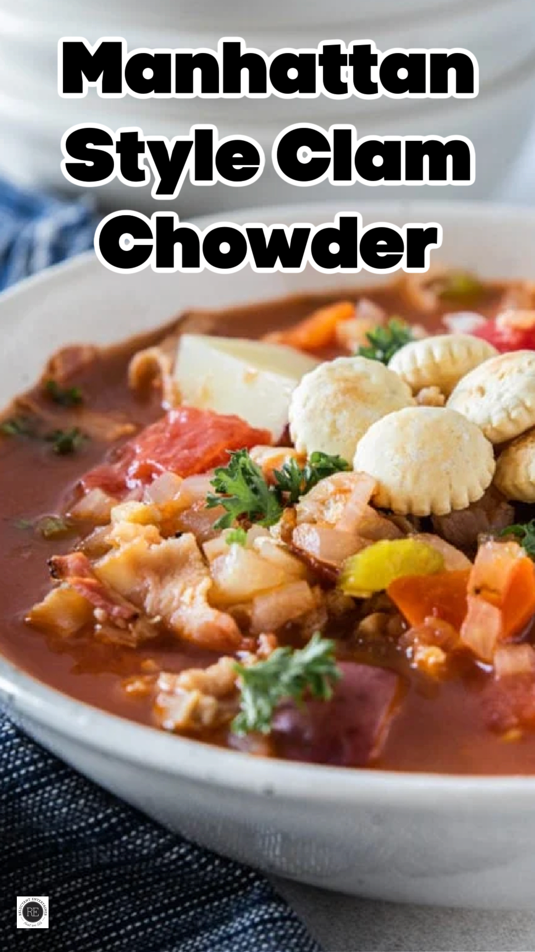 Manhattan Style Clam Chowder - Reluctant Entertainer