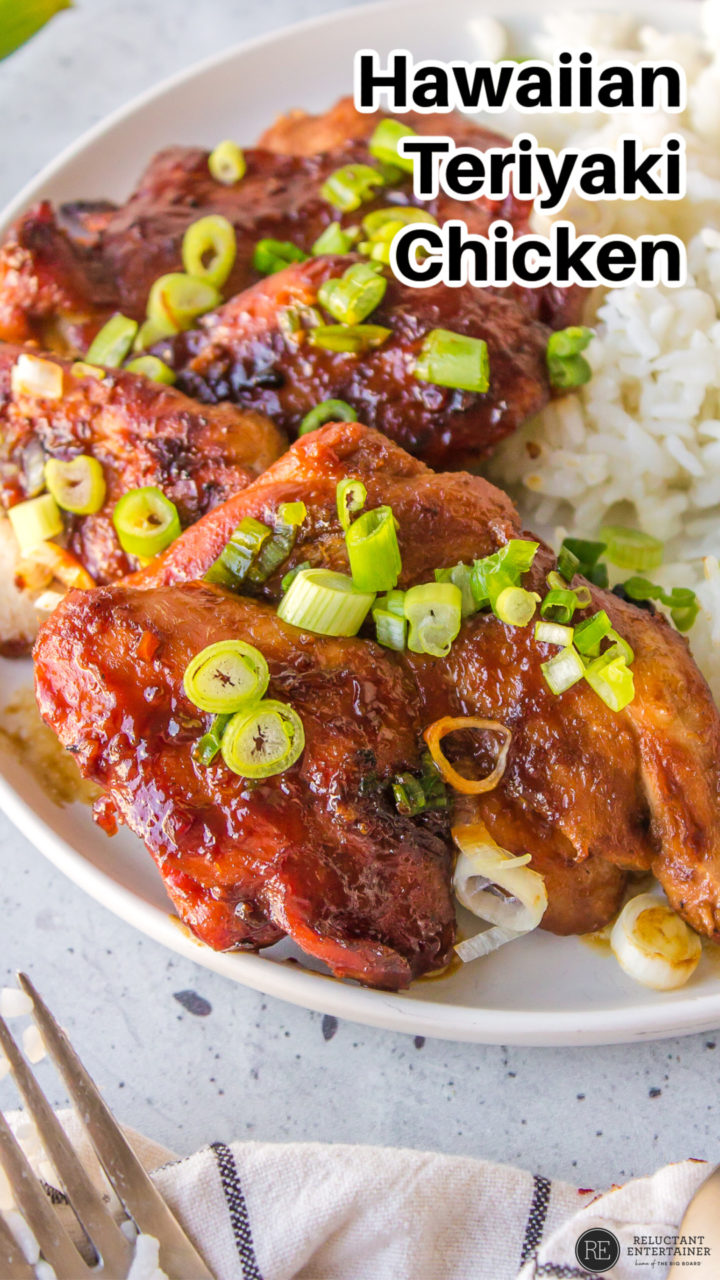 Hawaiian Teriyaki Chicken - Reluctant Entertainer
