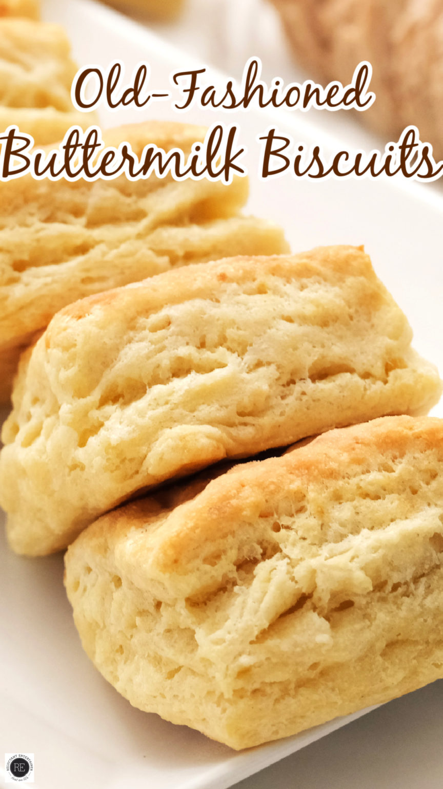 Old Fashioned Buttermilk Biscuits - Reluctant Entertainer