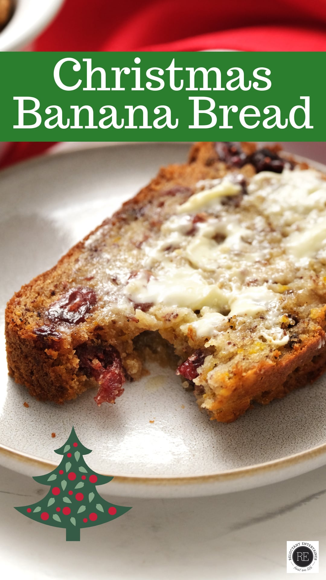 Christmas Banana Bread - Reluctant Entertainer