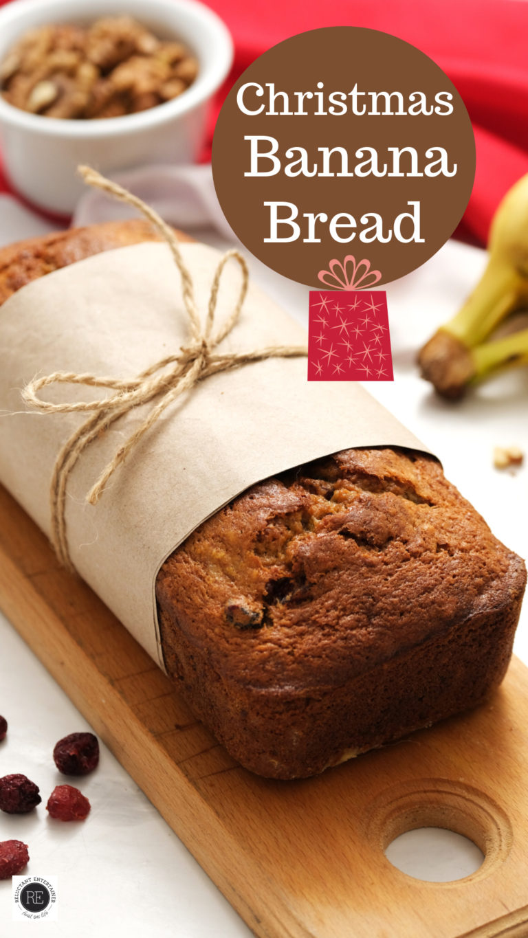 Christmas Banana Bread - Reluctant Entertainer