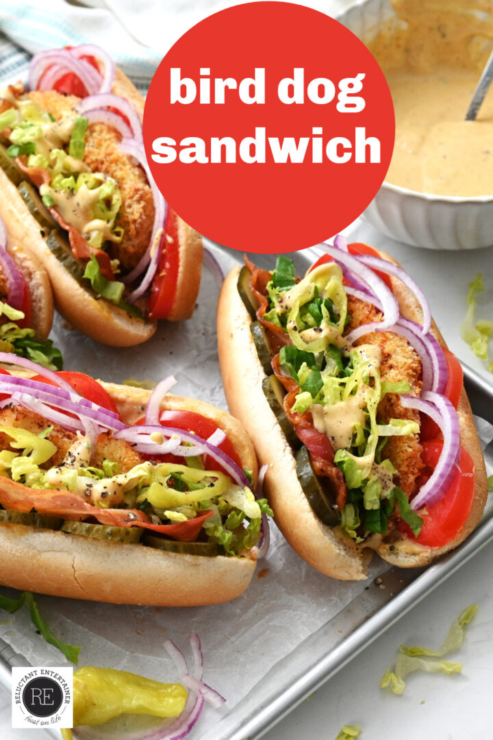 Bird Dog Sandwich - Reluctant Entertainer