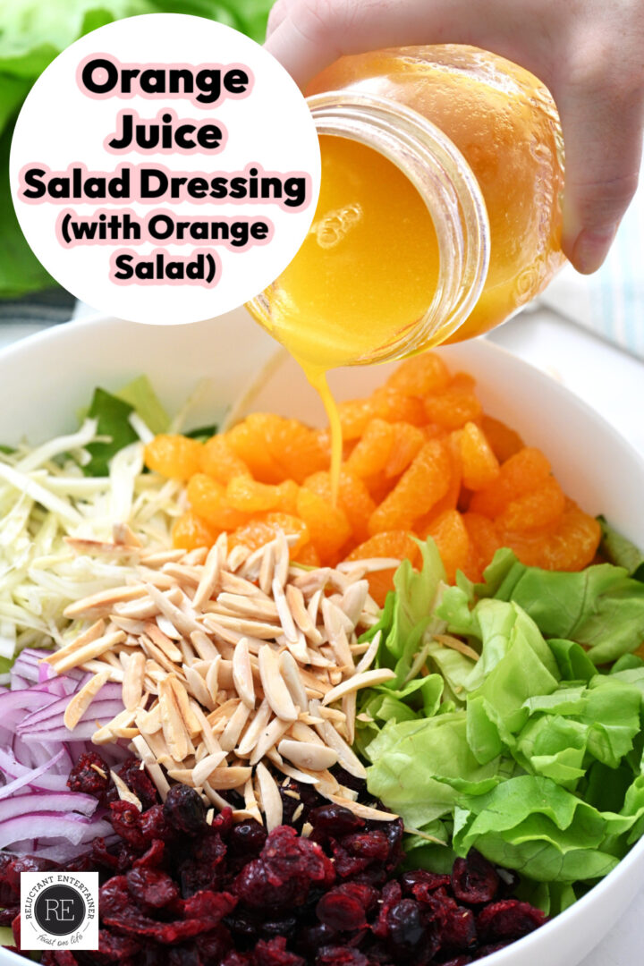 Orange Juice Salad Dressing (with Orange Salad) - Reluctant Entertainer